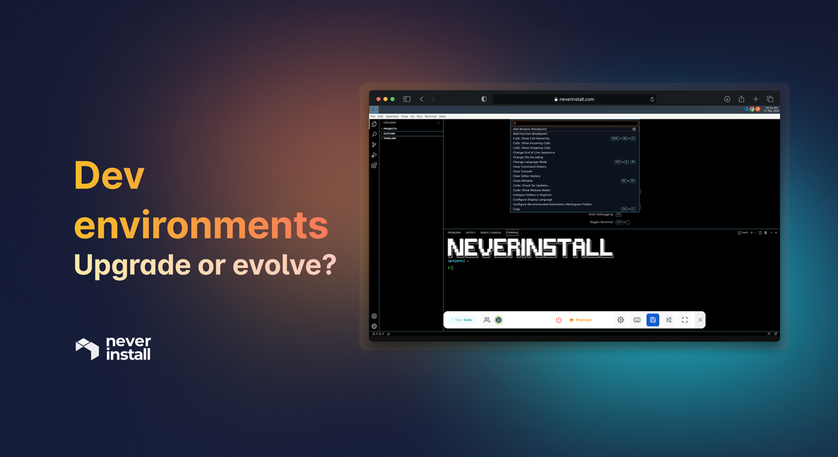 Developer Environments: Upgrade or evolve?